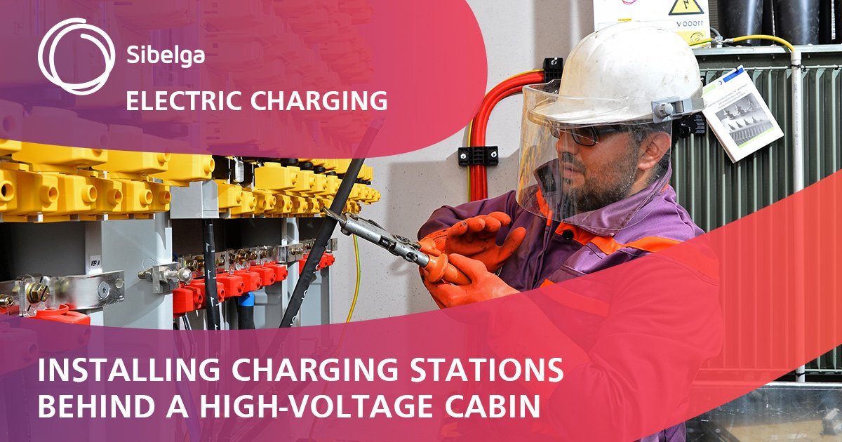 Installing charging stations behind a high-voltage cabin - Sibelga